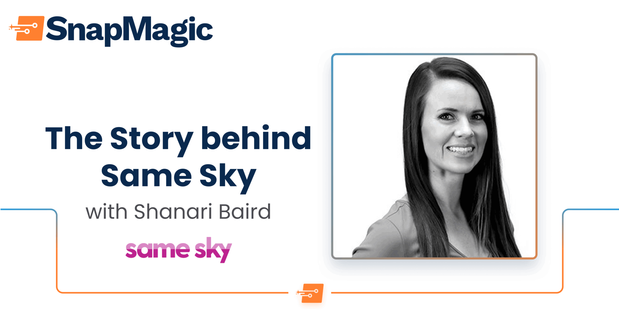 The story behind Same Sky: Designing a human-centric supplier experience – SnapMagic Blog