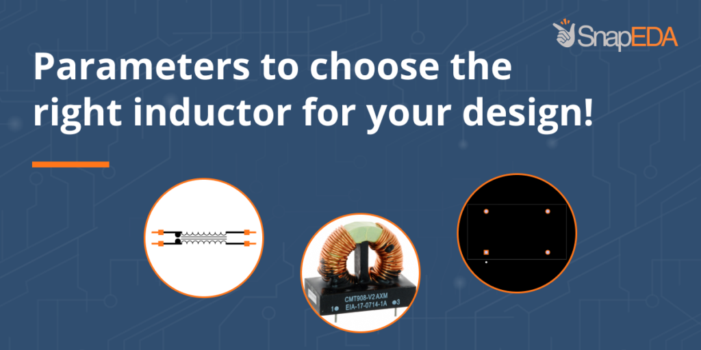 Definitions for common inductor parameters – SnapMagic Blog
